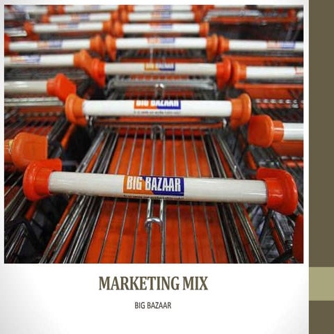 BIG BAZAAR - MARKETING MIX | PPT