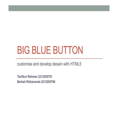 Big Blue Button customise and develop desain with HTML5 | PDF
