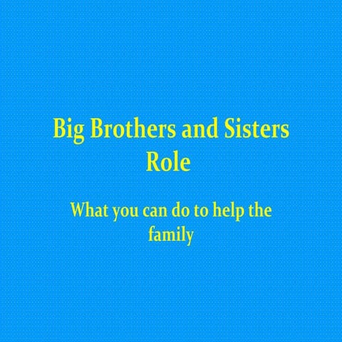 Big Brothers and Sisters Role | PPT