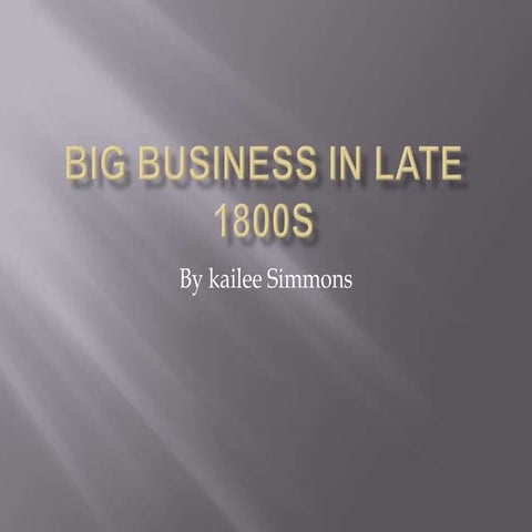 Big business in late 1800s | PPTX