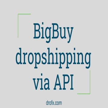 BigBuy dropshipping via API with DroFx.pptx