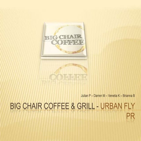 Big chair coffee & grill urban fly | PPTX | Internet | Computing