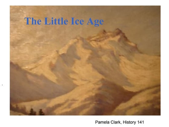The little ice age | PPTX | Geology | Science