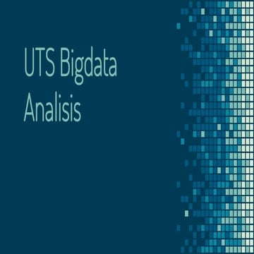 BigData - UTS BigData - UTS BigData - UTS | PPT