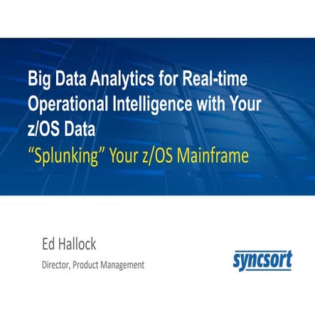 Big Data Analytics for Real-time Operational Intelligence with Your z ...