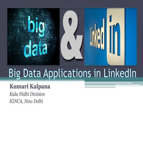 Big Data Applications in LinkedIn | PPTX