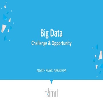 Big data challenge and opportunity.1 | PPTX
