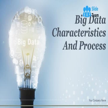 Big Data Characteristics And Process Powerpoint Presentation Slides | PPT