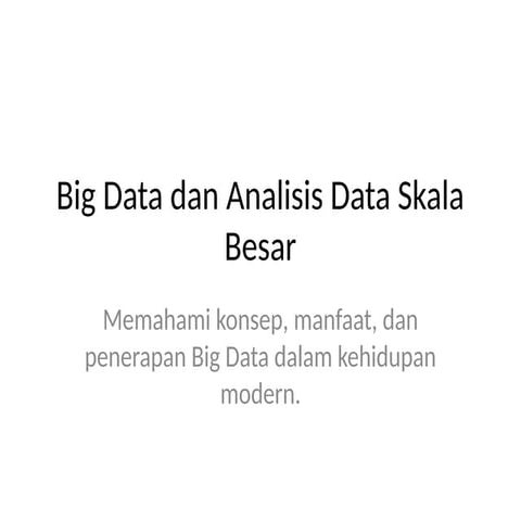 Big_Data_dan_Analisis_Skala_Besar data smp | PPTX