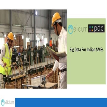 Big Data For Indian SMEs - | PPT