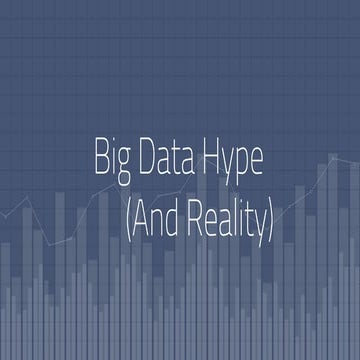 Big Data Hype (And Reality) | PPT