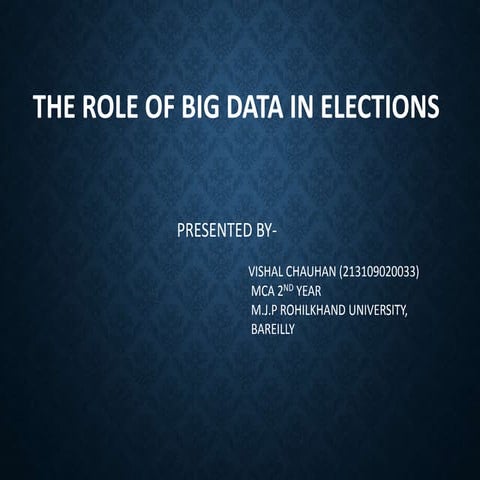 BIG DATA IN INDIAN ELECTION.pptx | Internet | Computing