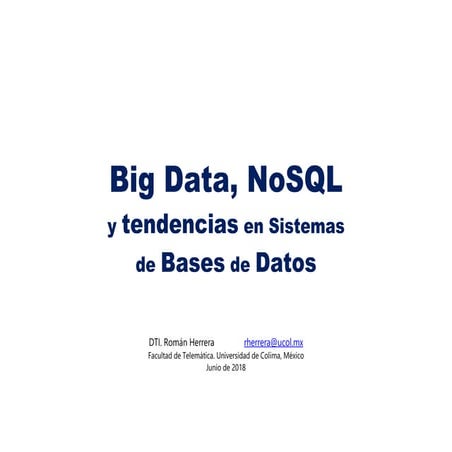 Big data, NoSQL y tendencias en Bases de Datos 2018. | PDF