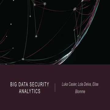 Big data security analytics | PPTX | Technology Industry | Industries