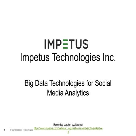 Big Data Technologies for Social Media Analytics- Impetus Webinar ...