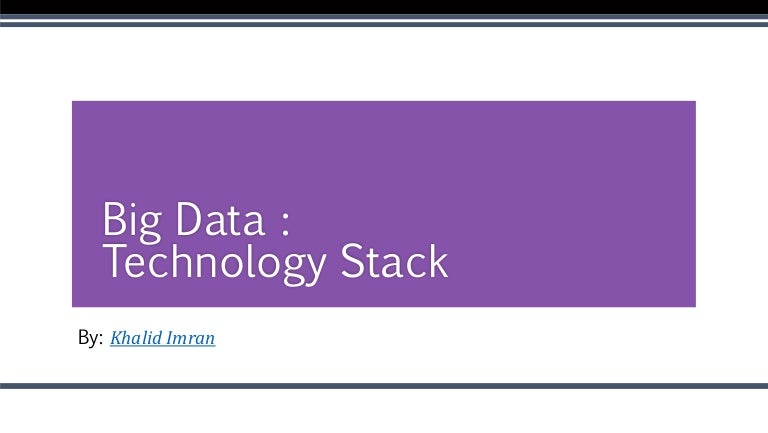 Big Data Technology Stack Nutshell