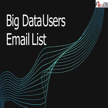Big Data Users Email List | PPT
