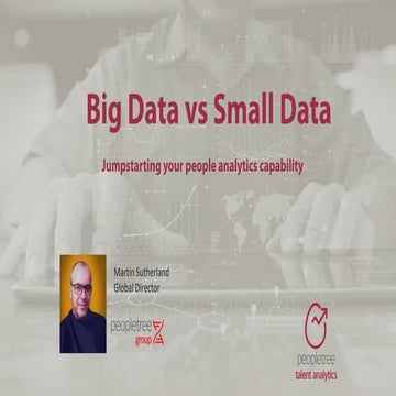 Big data vs small data jumpstarting people analytics | PPT