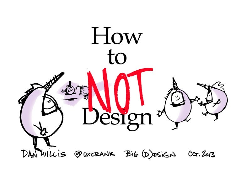 How to NOT Design