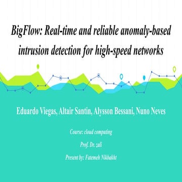 BigFlow: Real-time and reliable anomaly-based intrusion detection for high-speed networks | PPT
