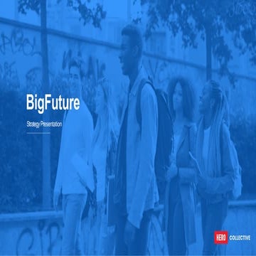 BigFuture Brand and Comms Strategy | PPT