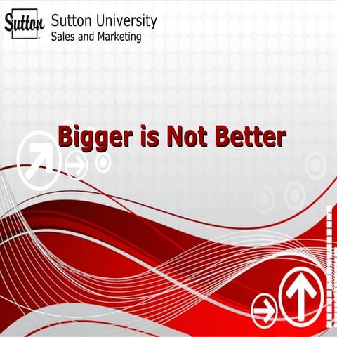 Bigger better | PPT