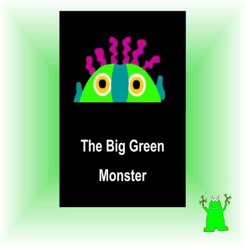 Big green monster | PPT