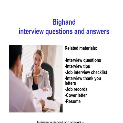 Bighand interview questions and answers | PPT