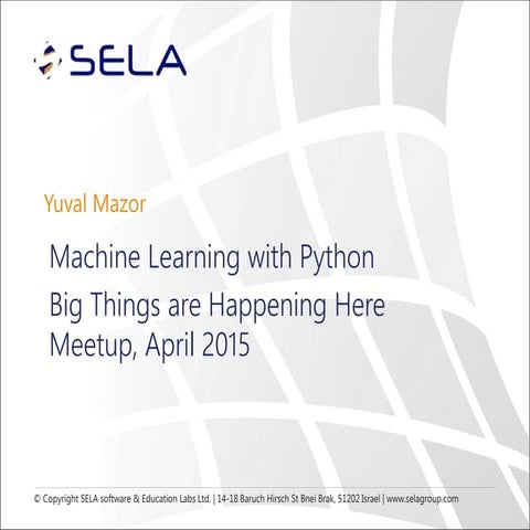 Machine Learning with Python - Big Things are Happening Here Meetup | PPTX