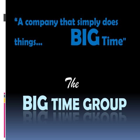 Big Time Group | PPT