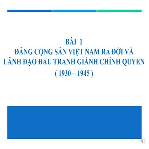 BÀI I Lich Su Dang Cong San Viet Nam - PHẦN I (1).pptx