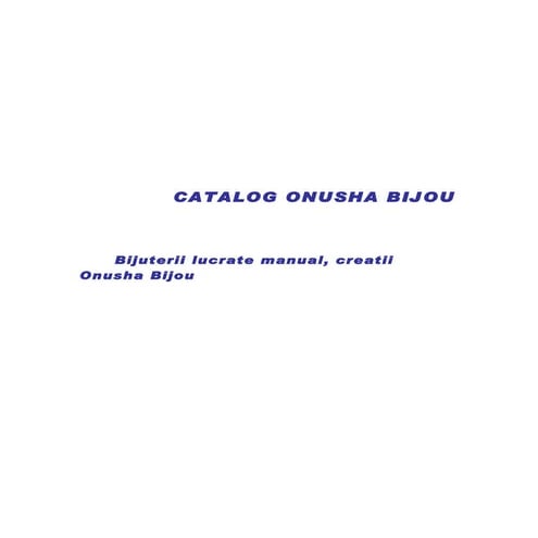 Bijuterii lucrate manual, creatii Onusha Bijou | PDF