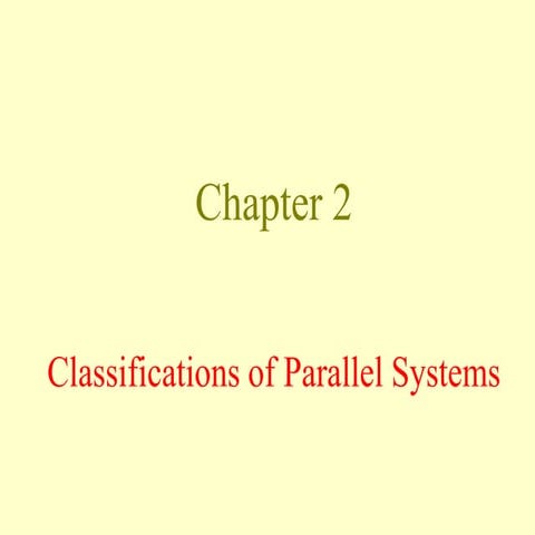 BIL406-Chapter-2-Classifications of Parallel Systems.ppt | Computing | Technology & Computing