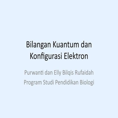 Bilangan_Kuantum_dan_Konfigurasi_Elektron_Purwanti_Elly.pptx