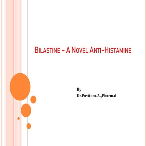 Bilastine A novel Anti -histamine | PPTX