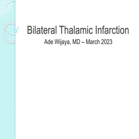 Bilateral Thalamic Infarction.pptx