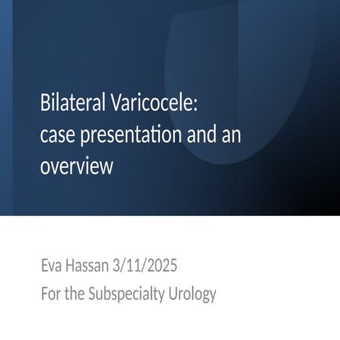 Bilateral Varicocele uro presentation.pptx