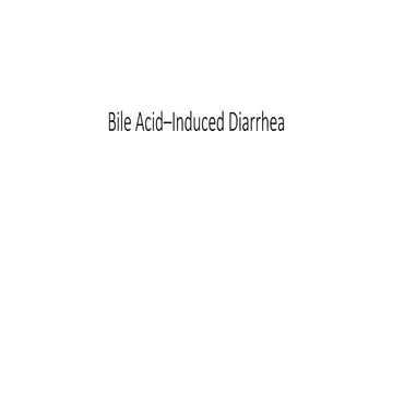 Bile Acid–Induced Diarrhea with treatment .pptx