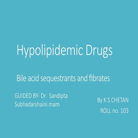 bile acid sequestrants and fibrates.pptx