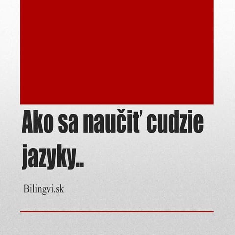 Ako sa naučiť cudzie jazyky? | PPT
