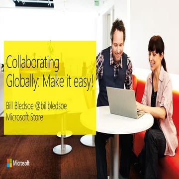 Bill Bledsoe - Collaborating Globally: Make it Easy! | PDF