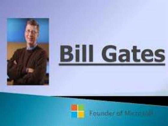 Bill Gates | Journey | SlideShare | Karnik Goyal | 12 Slides | | PPT