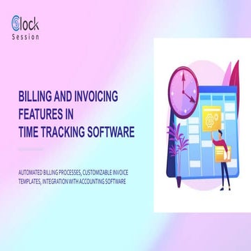 Billing and Invoicing Features in Time Tracking Software.pptx