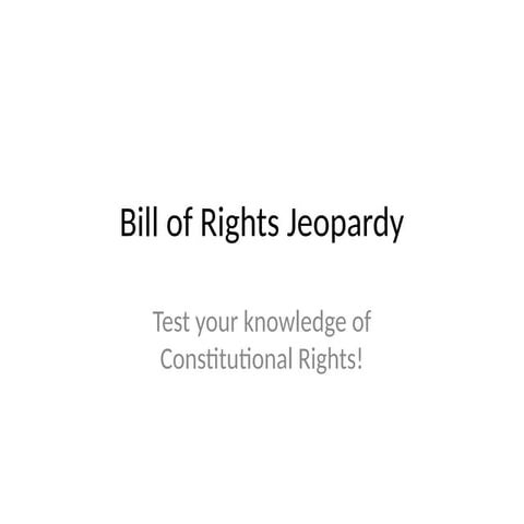 Bill_of_Rights_Jeopardy social studies!! | PPT