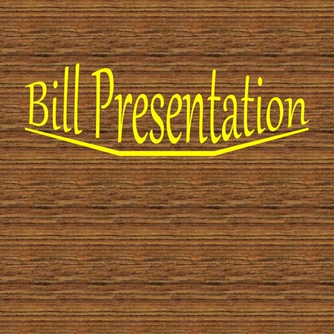 Bill presentation | PPTX