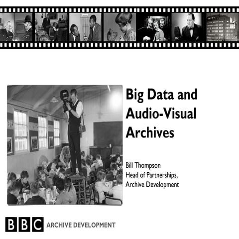 Big Data and Audio-Visual Archives | PPT