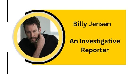 Billy Jensen - Famous Investigative Journalist | PDF
