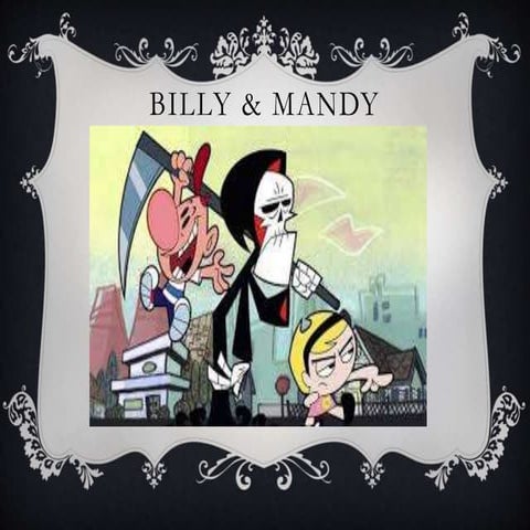 Billy & mandy | PPTX