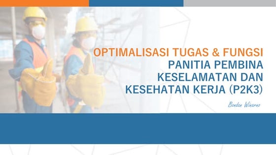 P2K3 ( Panitia Pembina Keselamatan dan Kesehatan Kerja) | PPTX