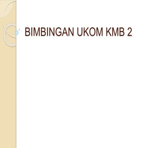 BIMBINGAN UKOM KMB 2.pptx